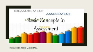 Basic concepts in Assessments (Educ 9) | PPTX