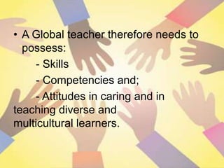 GLOBAL TEACHERS: MULTI-CULTURALLY SKILLED | PPTX