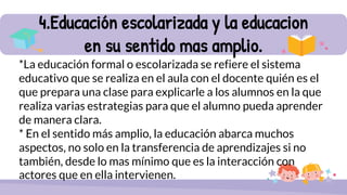 Educación escolarizada. D dbdjkdjdkksbxjekdn | PPT