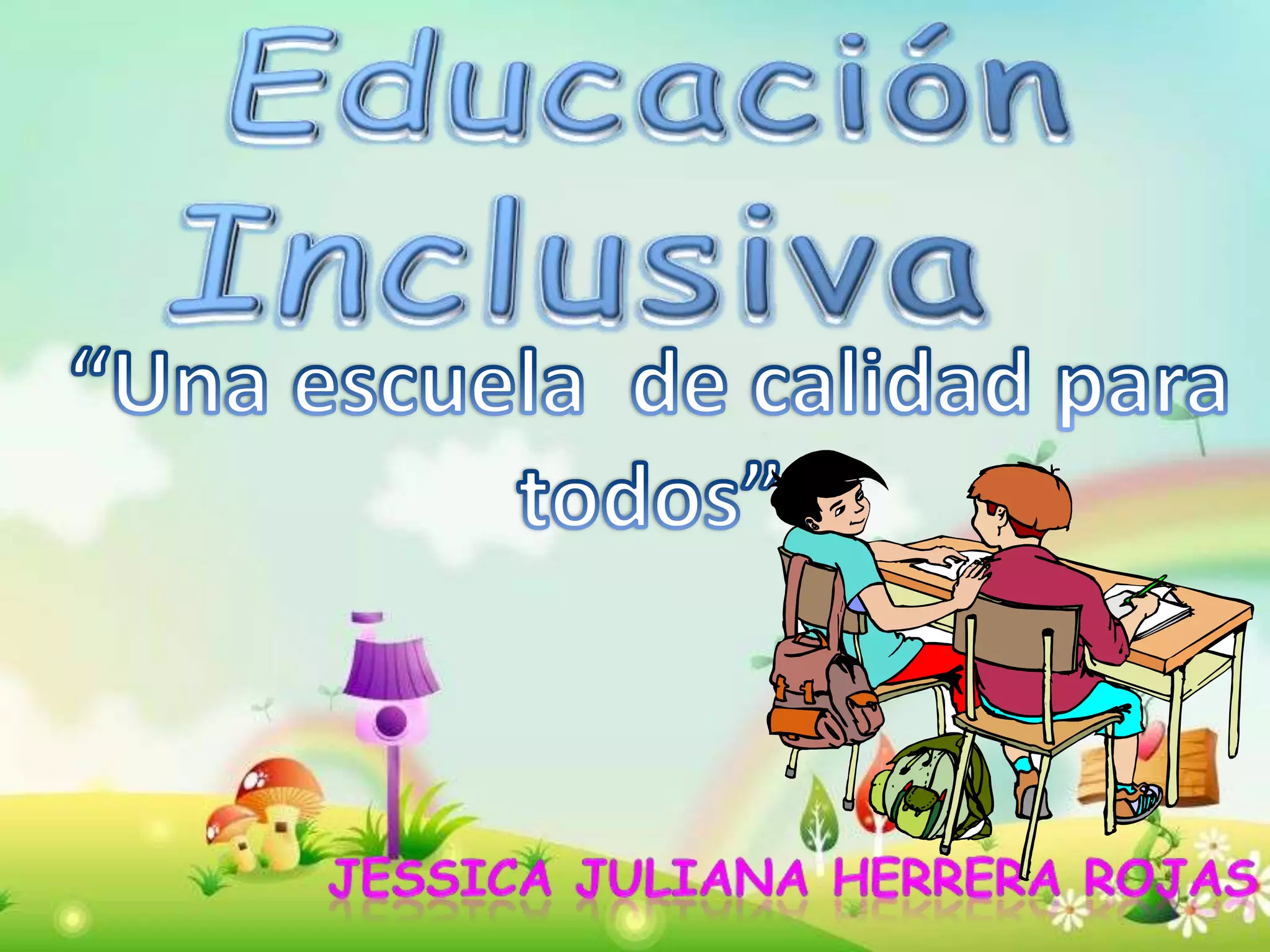 Educación inclusiva[1]diapositivas | PPT
