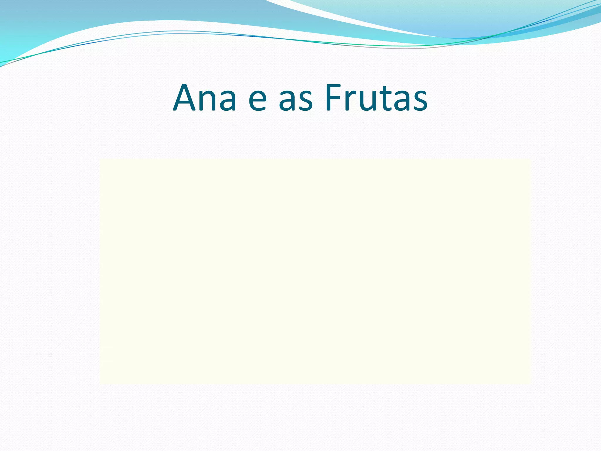 Educação infantil como é bom comer frutas | PPT