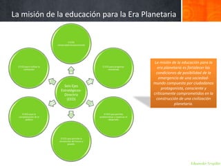 Educar en la_era_planetaria_etrujillo | PPTX