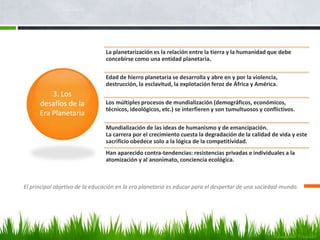 Educar en la_era_planetaria_etrujillo | PPTX