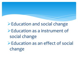 Education,social,economical,political and technological changes in ...
