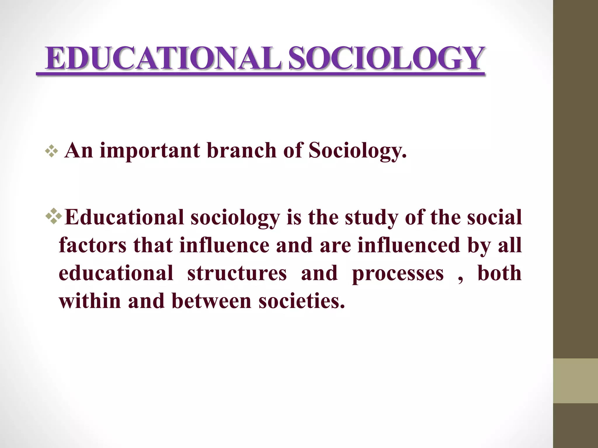 Educational Sociology and Sociology of Education | PPTX