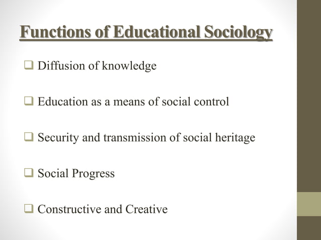 Educational Sociology and Sociology of Education | PPTX