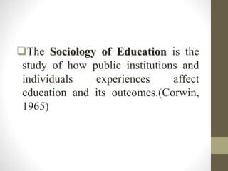 Educational Sociology and Sociology of Education | PPTX