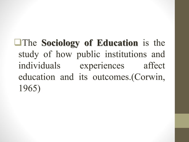 Educational Sociology and Sociology of Education | PPTX