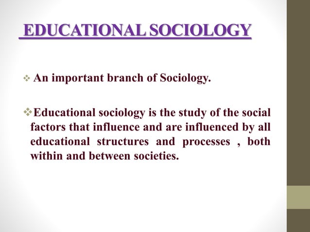 Educational Sociology and Sociology of Education | PPTX