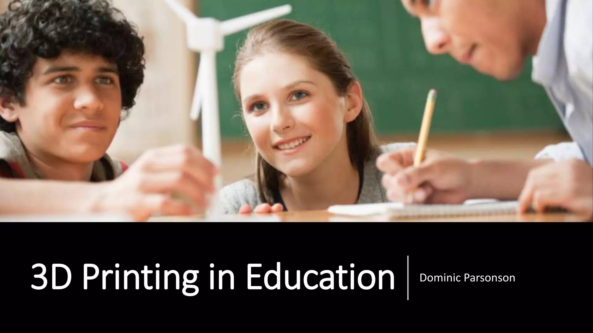 Education - Introduction to 3D Printing in Schools | PPTX