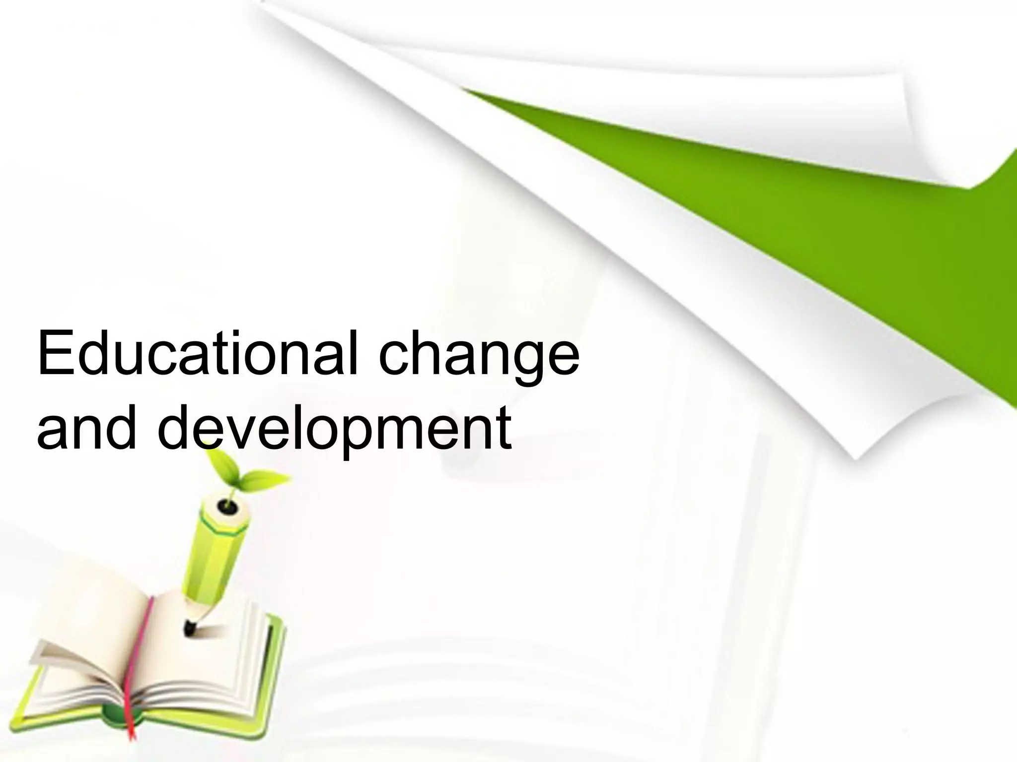 Educational change and development | PPT