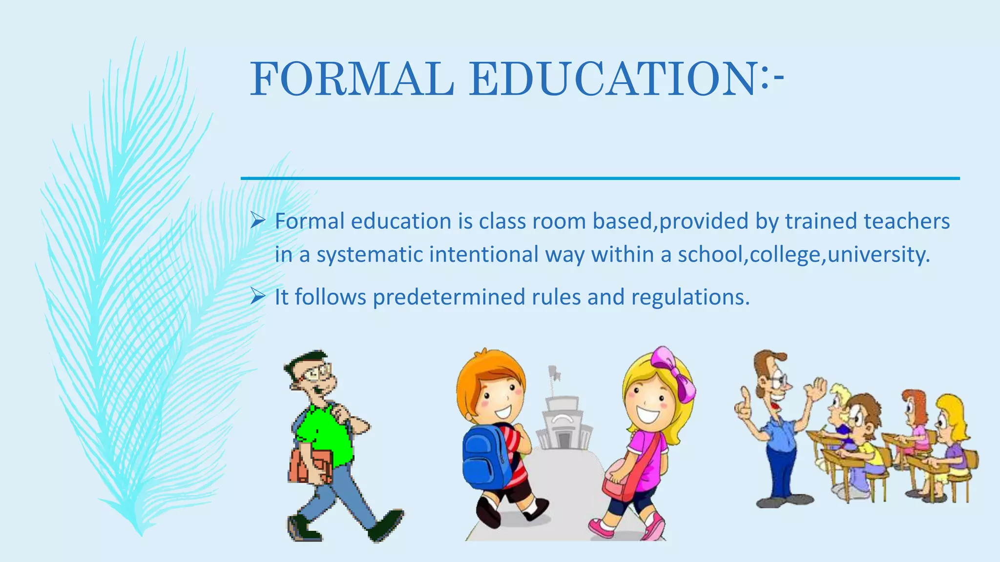 Formal,Informal and Non-formal Education | PPTX