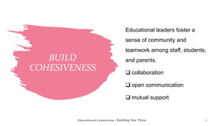 Educational-Leadership-Setting-the-Tone.pptx