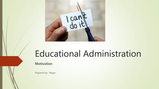 Educational administration, Motivation | PPTX