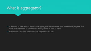 Educational Aggregators | PPT