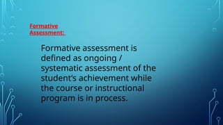 Educational Assessment Principles of Assessments Formative Assessment ...