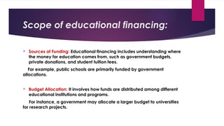 Meaning nature and scope of educational_financing[1].pptx
