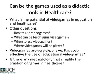 Educational game development in healthcare | PPTX