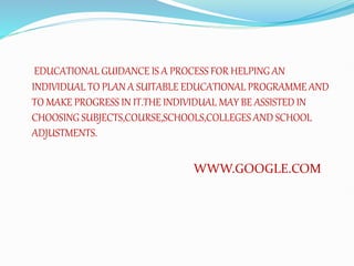 EDUCATIONAL GUIDANCE AND COUNSELLING.pptx