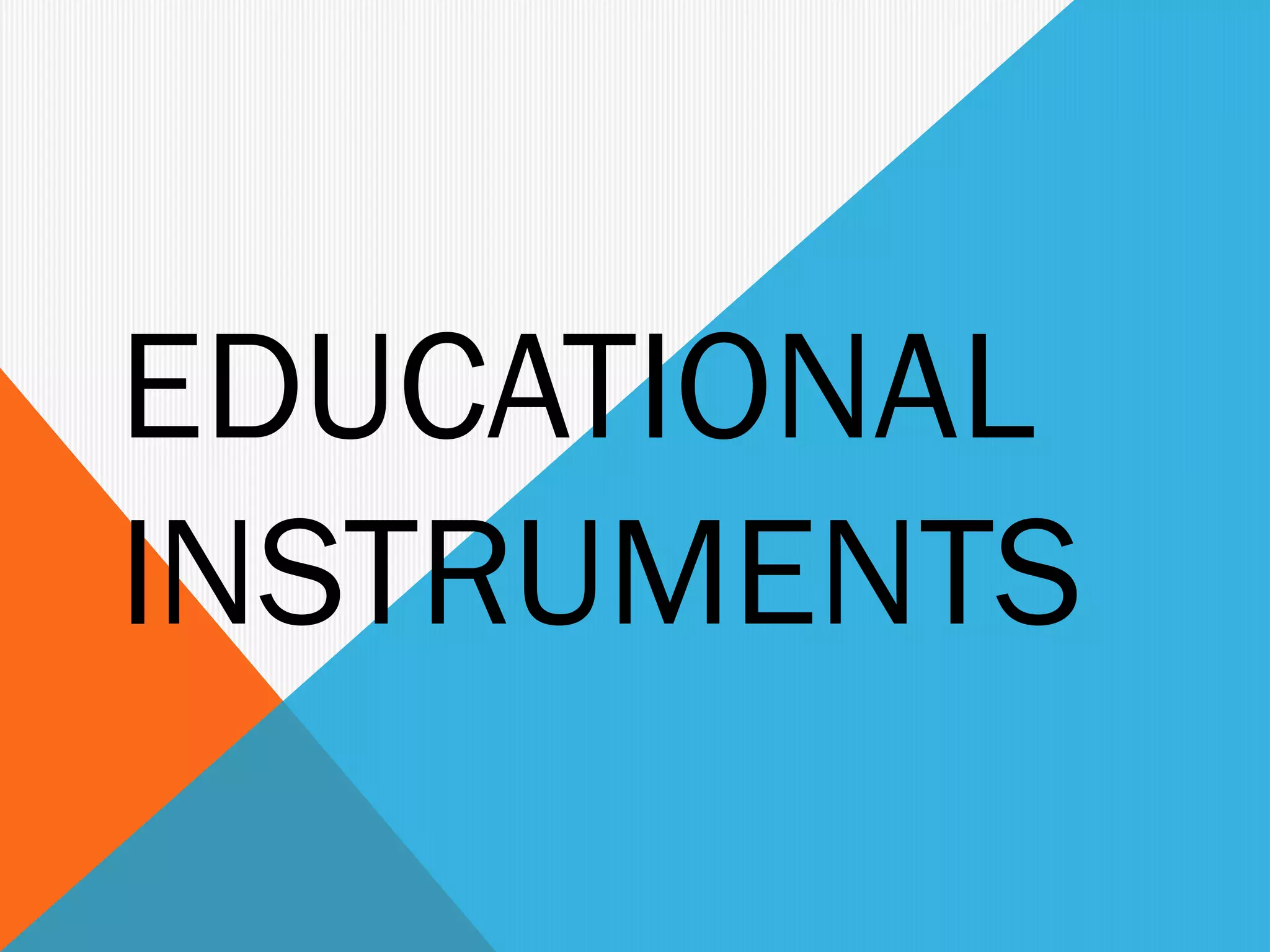 Educational Instruments | PPT