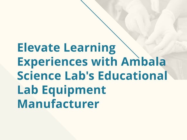 Educational Lab Equipment with Ambala Science Lab (1).pptx ...