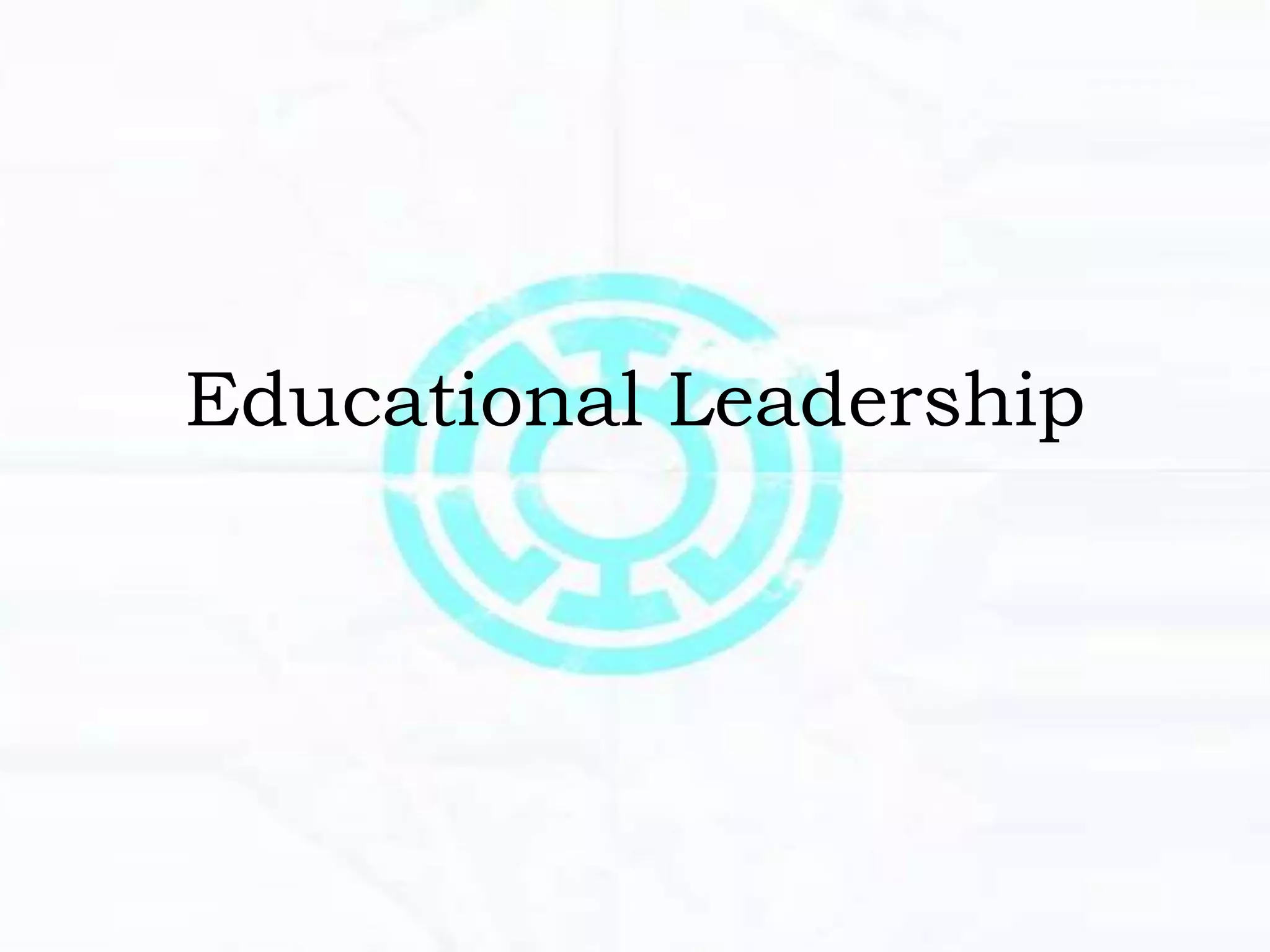 Educational Leadership - The Importance of Leadership and Management to ...