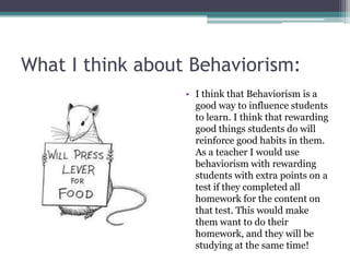 Behaviorism in Education | PPTX | Homework and Study | Education