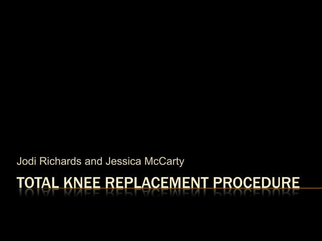 Total Knee Replacement | PPTX