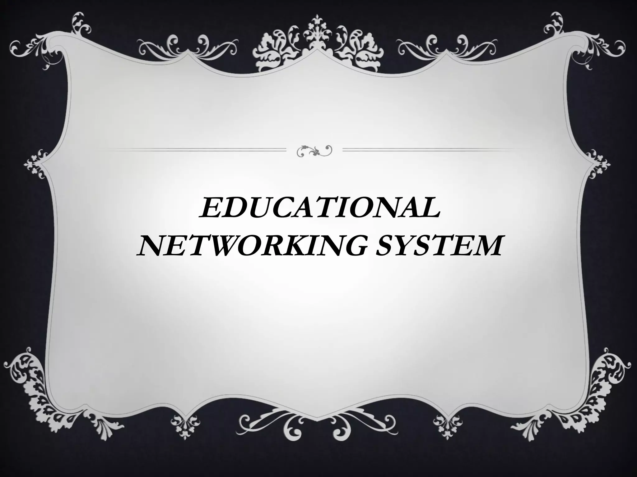 Educational networking system | PPT