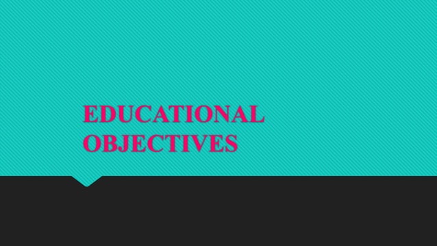 EDUCATIONAL OBJECTIVE.pptttttttttttttttt | PPT