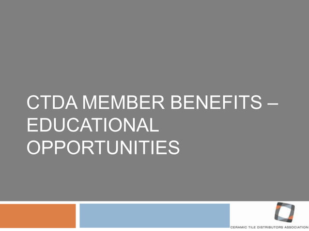 CTDA Educational Opportunities Webinar | PPT | Free Download