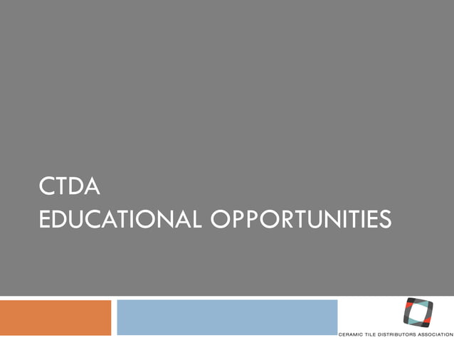 CTDA Educational Opportunities | PPT