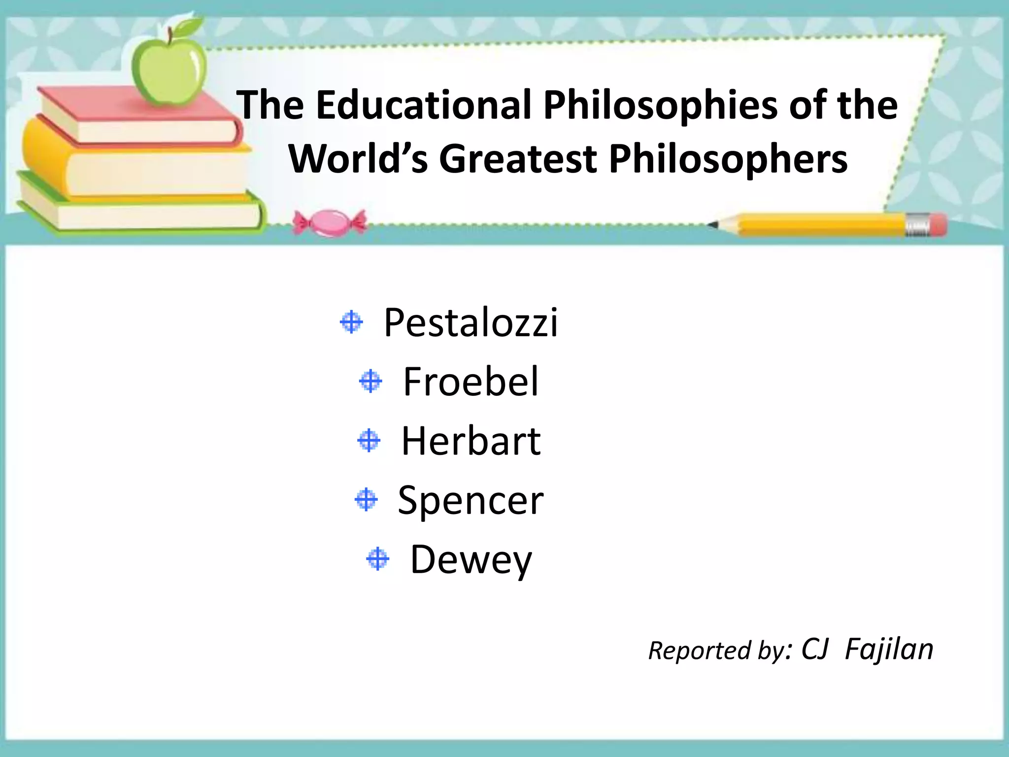 The Educational Philosophies of the World’s Greatest Philosophers | PPTX