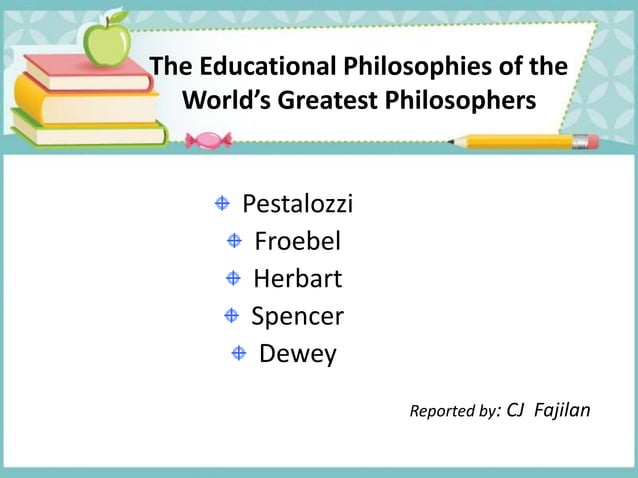 The Educational Philosophies of the World’s Greatest Philosophers | PPTX