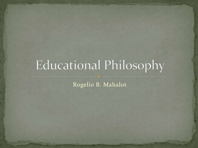 Educational philosophy | PPT