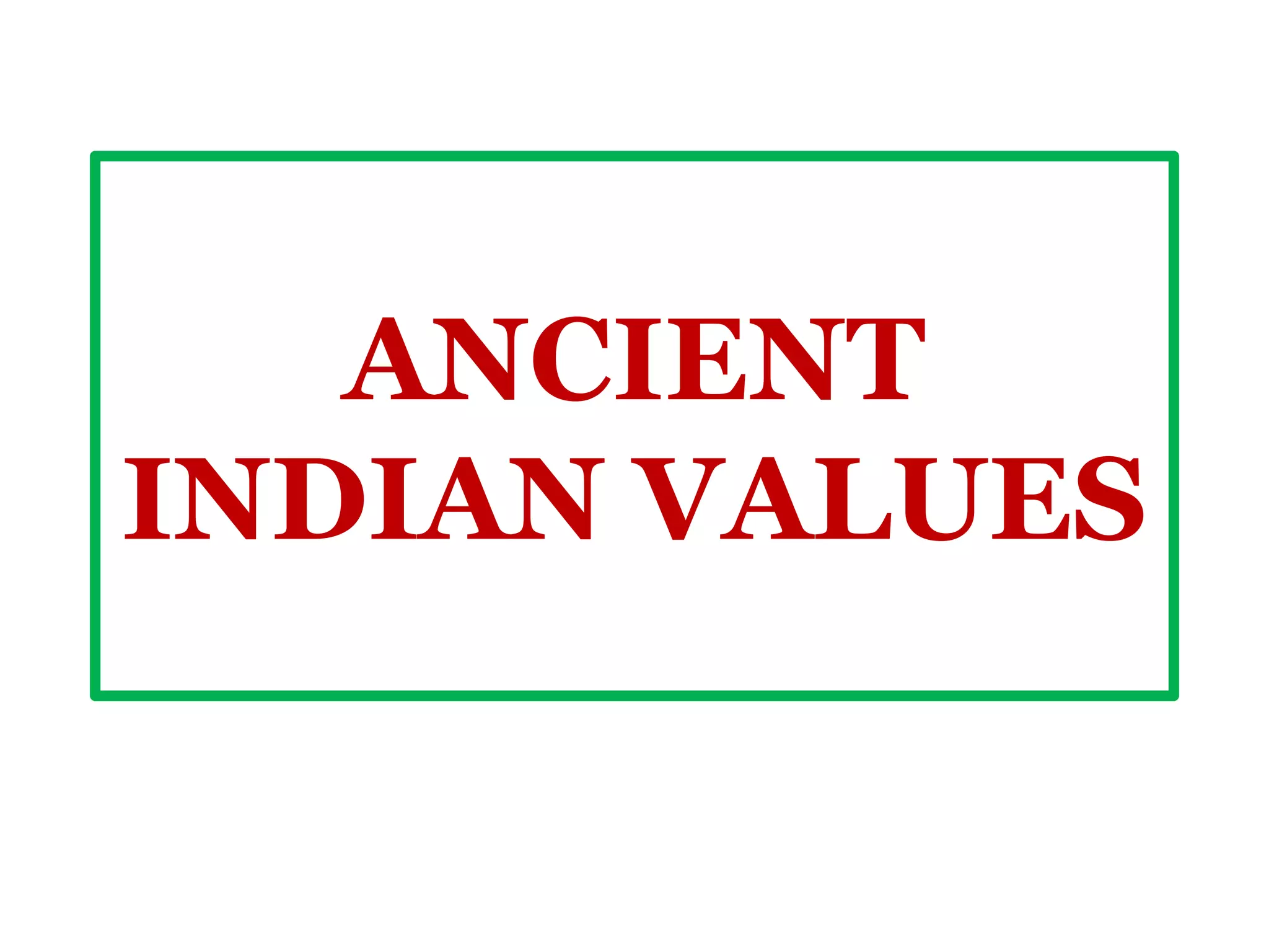 Ancient Indian Values | PPTX