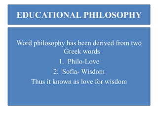 Educational philosophy part 1 | PPTX