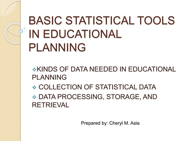 BASIC STATISTICAL TOOLS IN EDUCATIONAL PLANNING | PPTX | Educational ...