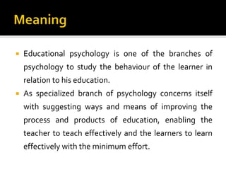 Educational Psychology with its nature, scope and functions | PPTX