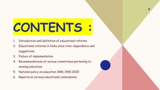 EDUCATIONAL REFORMS AND NATIONAL EDUCATIONAL POLICY^J VARIOUS.pptx