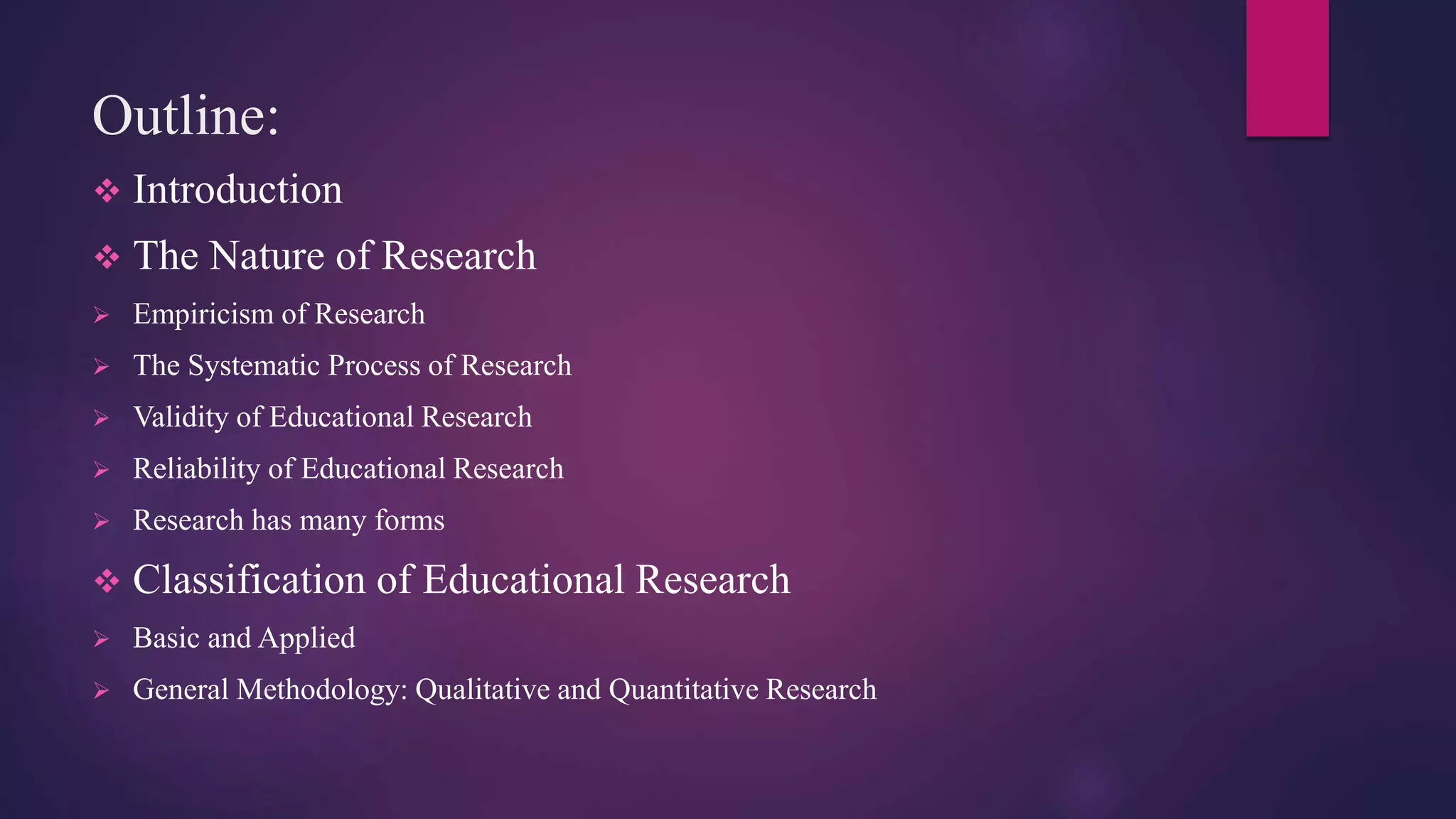 Nature and Classification of Educational Research (Part 1) | PPTX