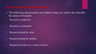 Nature and Classification of Educational Research (Part 1) | PPTX