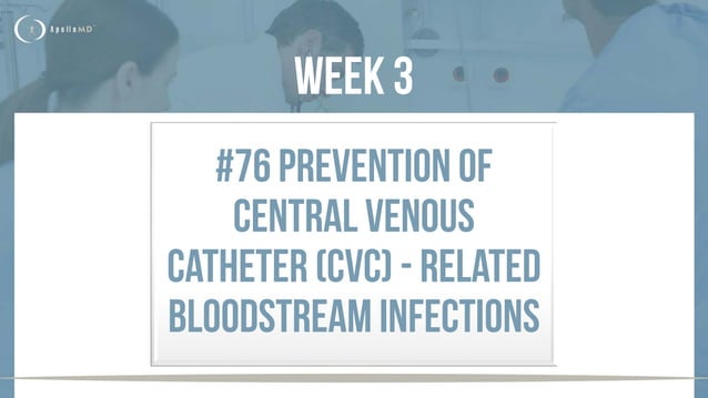 Educational Series | Prevention of Central Venous Catheter-Related ...