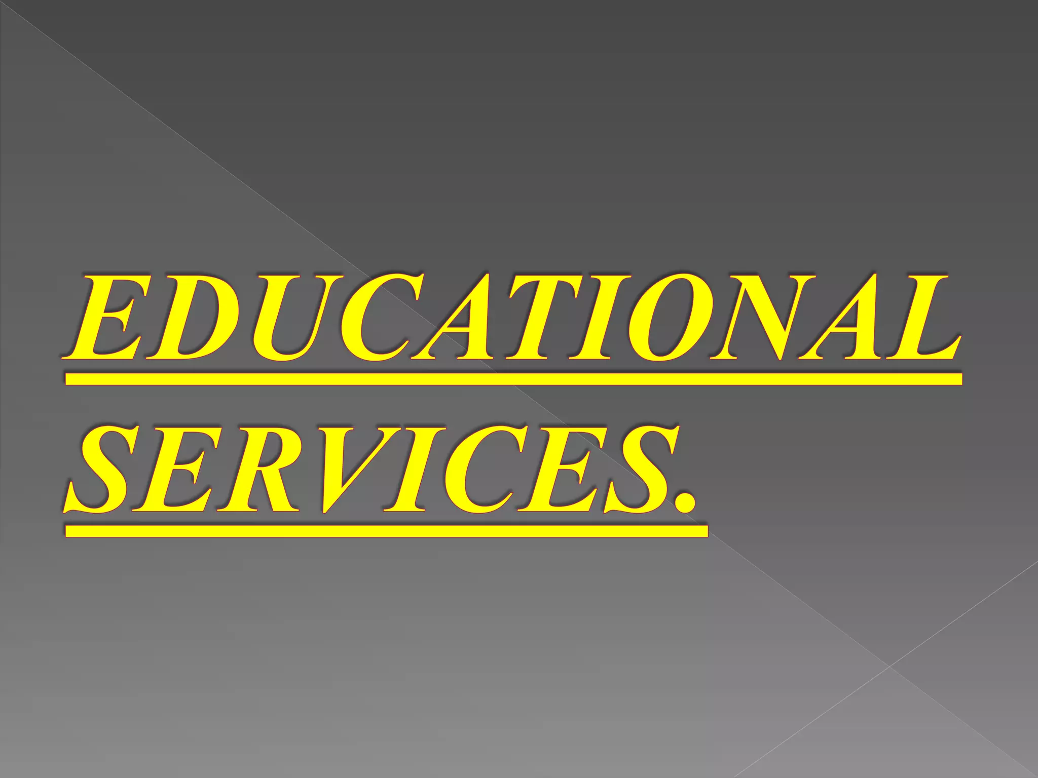 Educational service sector | PPTX