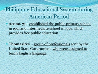 Educational system during american period presentation | PPTX