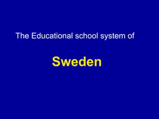 Educational System In Sweden | PPT