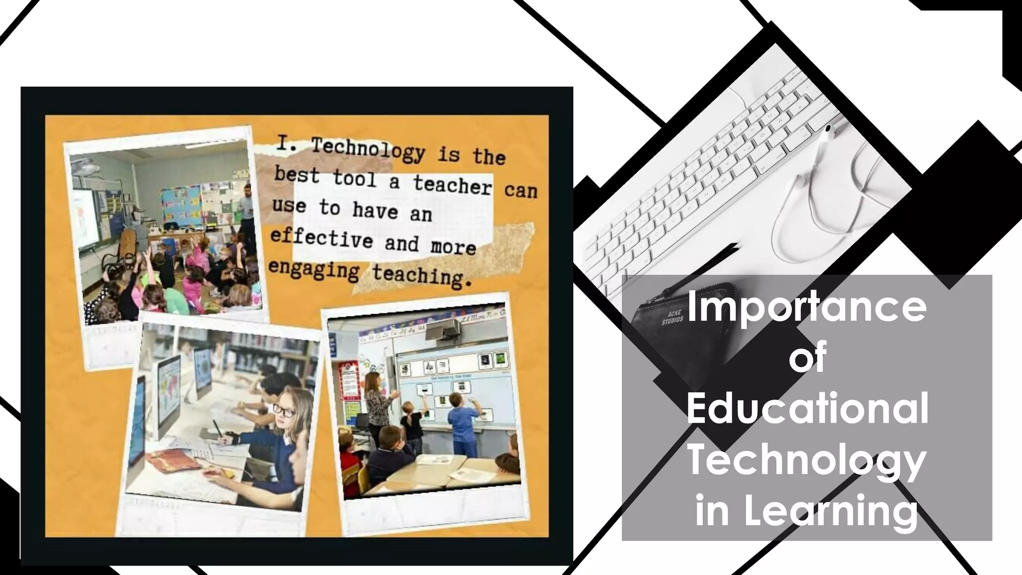 Chapter 3: Importance of Educational Technology | PPT | Free Download