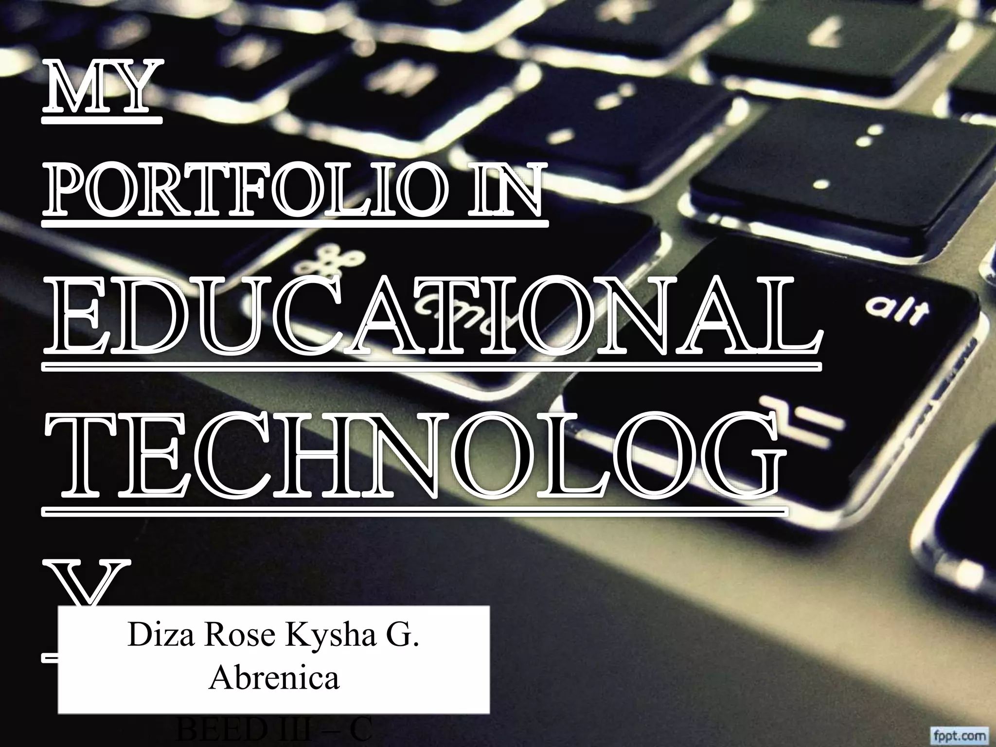 PORTFOLIO IN EDUCATIONAL TECHNOLOGY | PPTX
