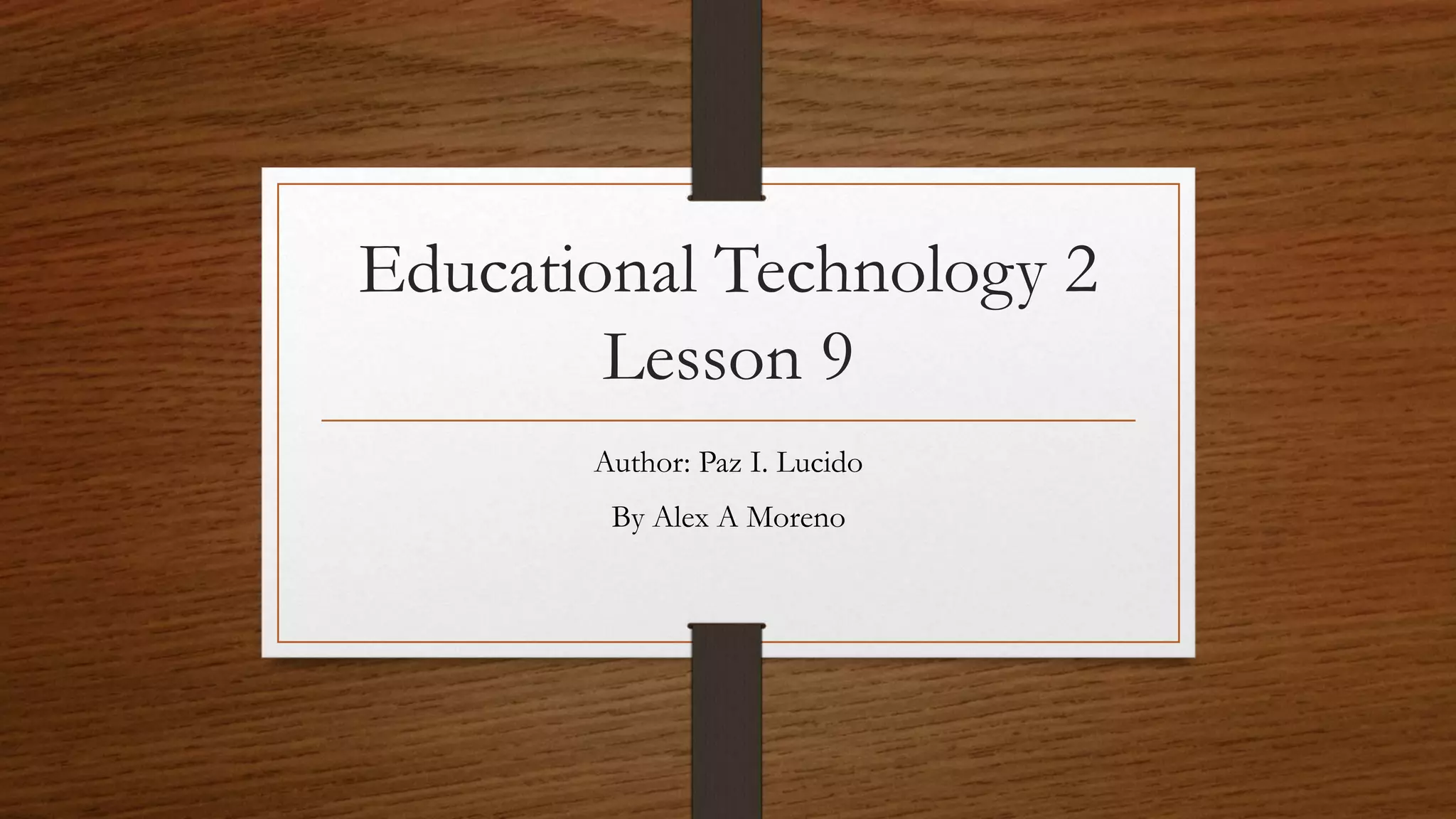 Educational technology 2 lesson9 | PPT