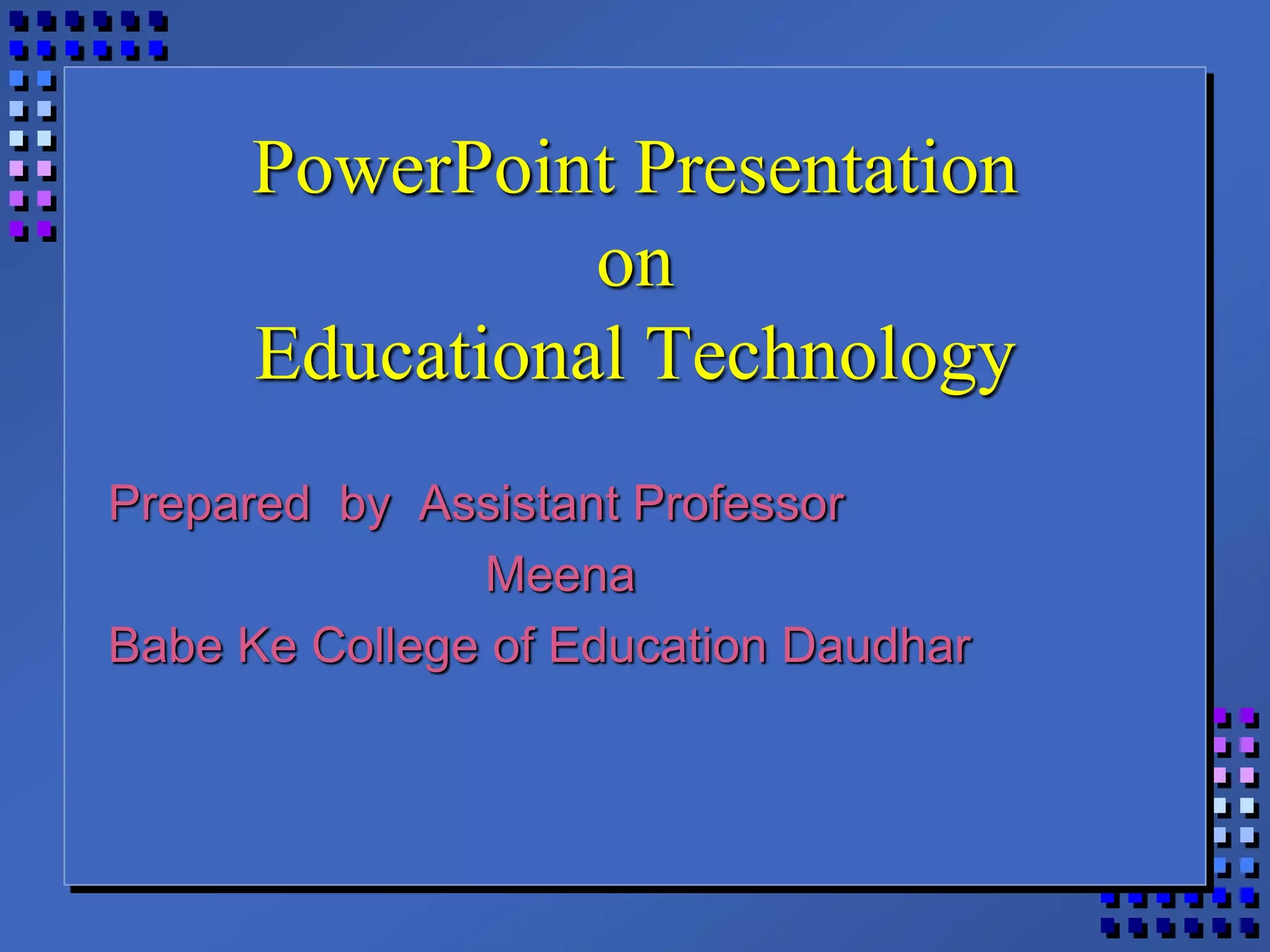 educational_technology_meena_arora.ppt